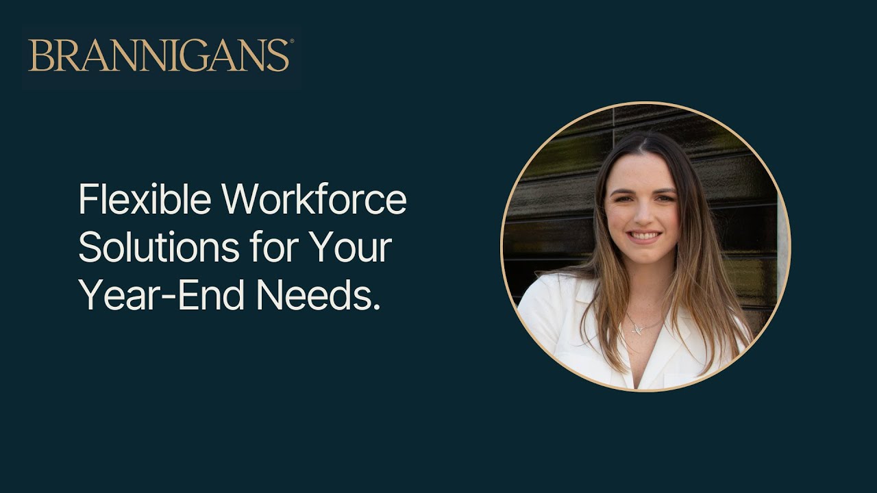 Brannigans Flexible Workforce Solutions for Your Year End Needs
