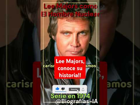 Lee Majors: El Hombre Nuclear: El Héroe de los Años 70 #ElHombreNuclear