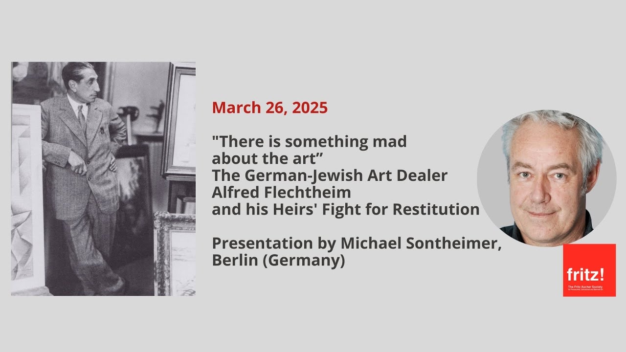 The German-Jewish Art Dealer Alfred Flechtheim and his Heirs' Fight for Restitution, 3/26/2025