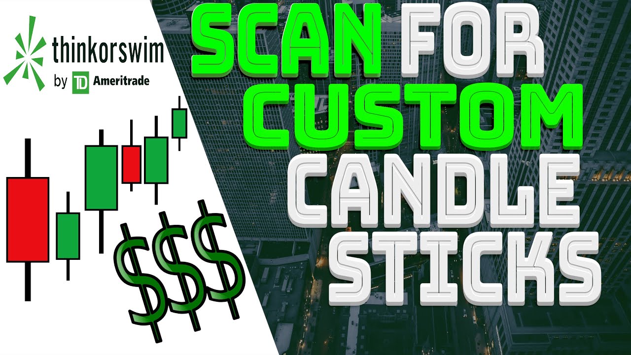 How to scan for custom candlesticks on ThinkOrSwim to find the perfect setup