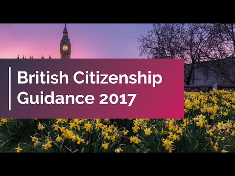 British Citizenship Guidance 2017 | UK Citizenship