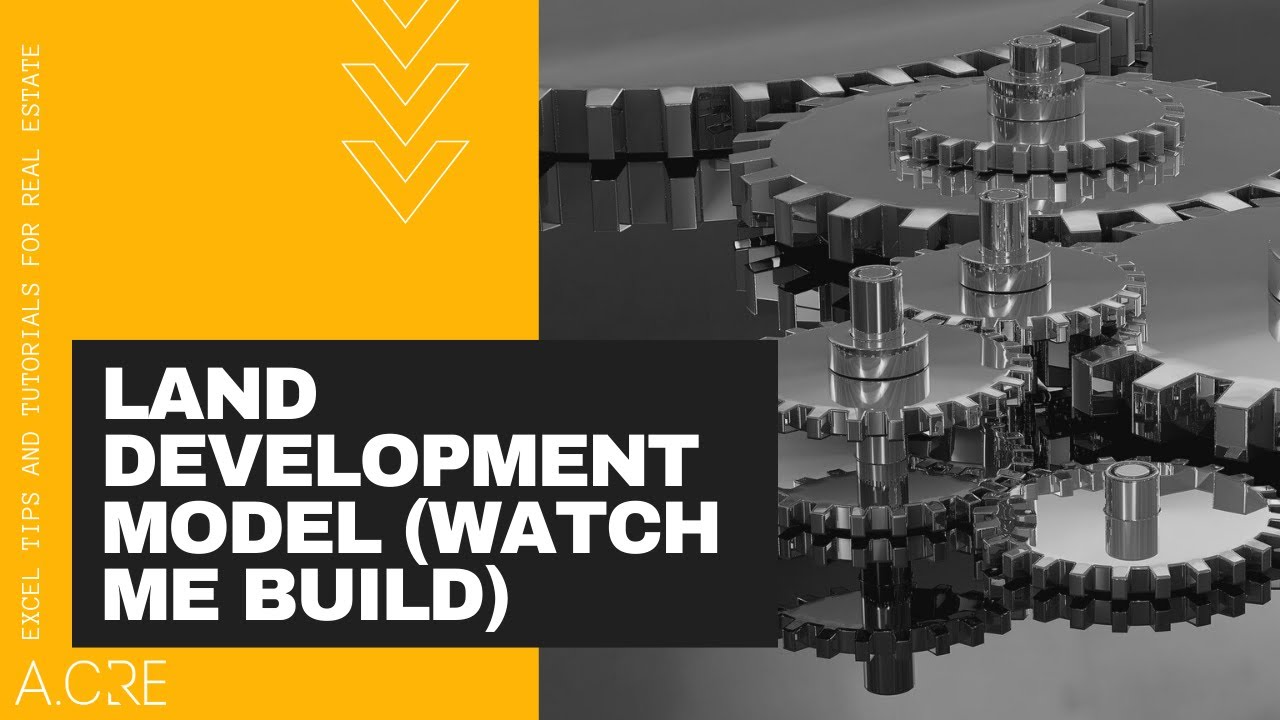 Watch Me Build a Residential Land Development Model in Excel