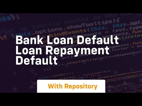 Bank loan default loan repayment default