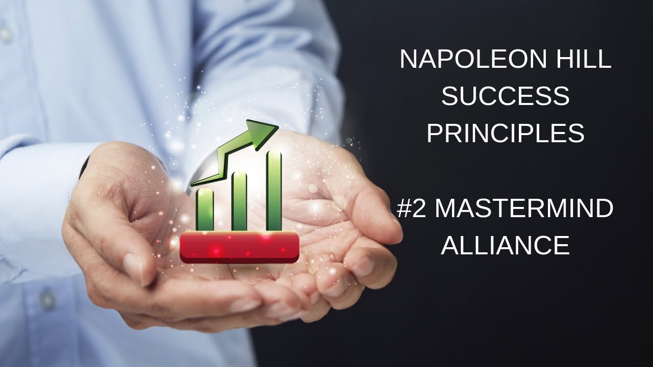 Napoleon Hill’s 17 principles of success: #2 Mastermind Alliance