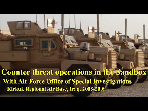 Counter Threat Operations in the Sandbox: With Air Force Office of Special Investigations in Iraq