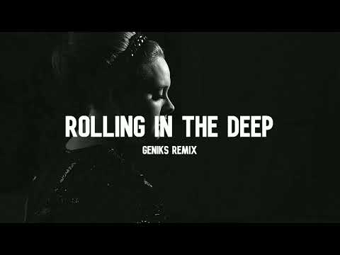 Adele - Rolling In The Deep (Geniks Remix)