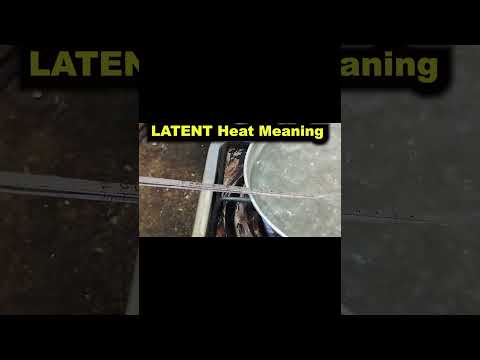 502. Meaning of Latent Heat|Why it is Called Latent|Hindi