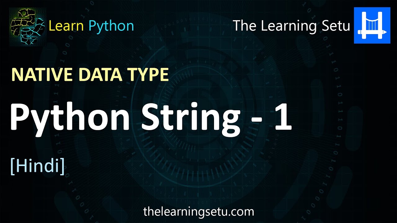 Native data type - Python String Part 1 (Hindi) | The Learning Setu