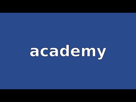 ACADEMY - Meaning and Pronunciation