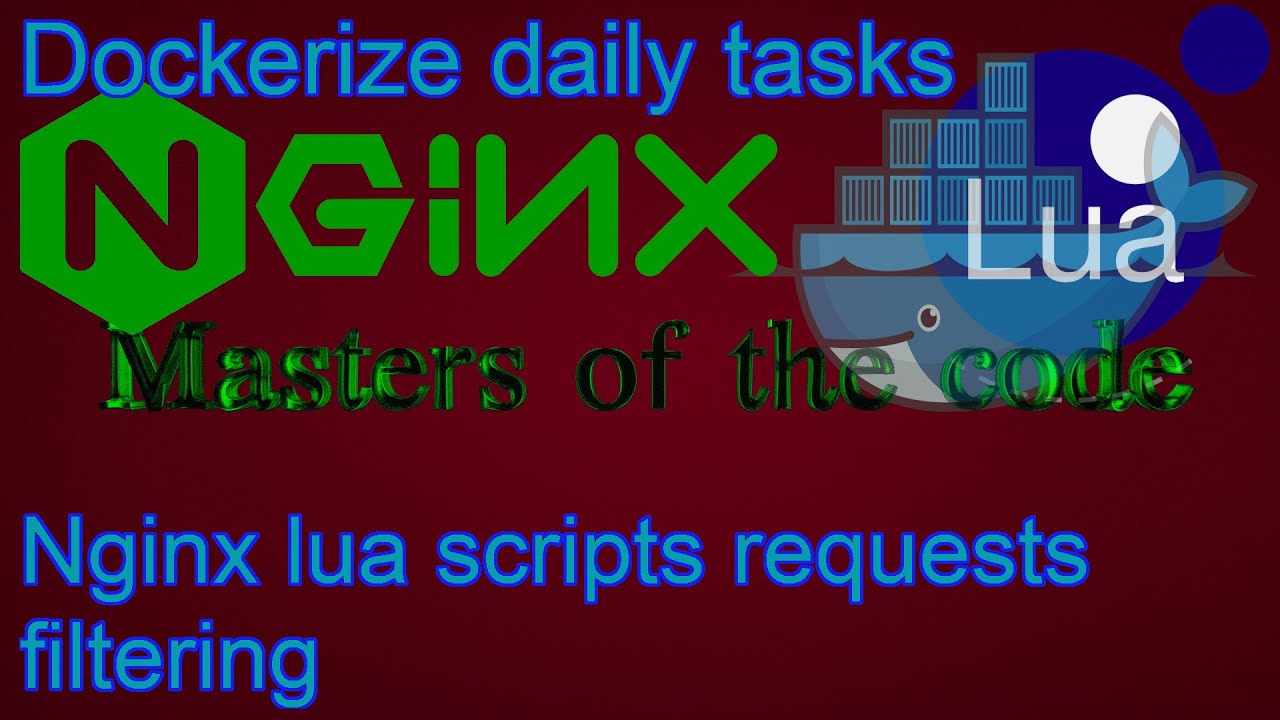 Nginx reverse proxy with lua scripts for filtering apps requests