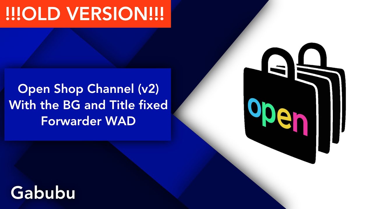 Open Shop Channel (With the BG and Title fixed) (OLD VERSION) - Forwarder WAD
