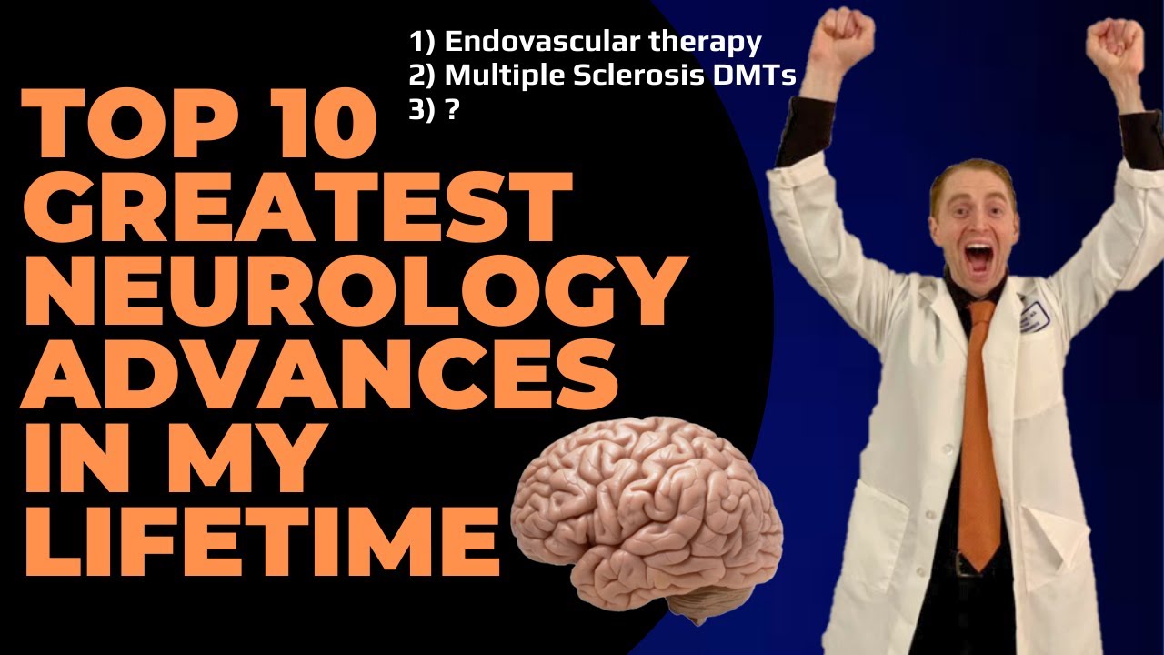 Top 10 neurology Innovations in my Lifetime