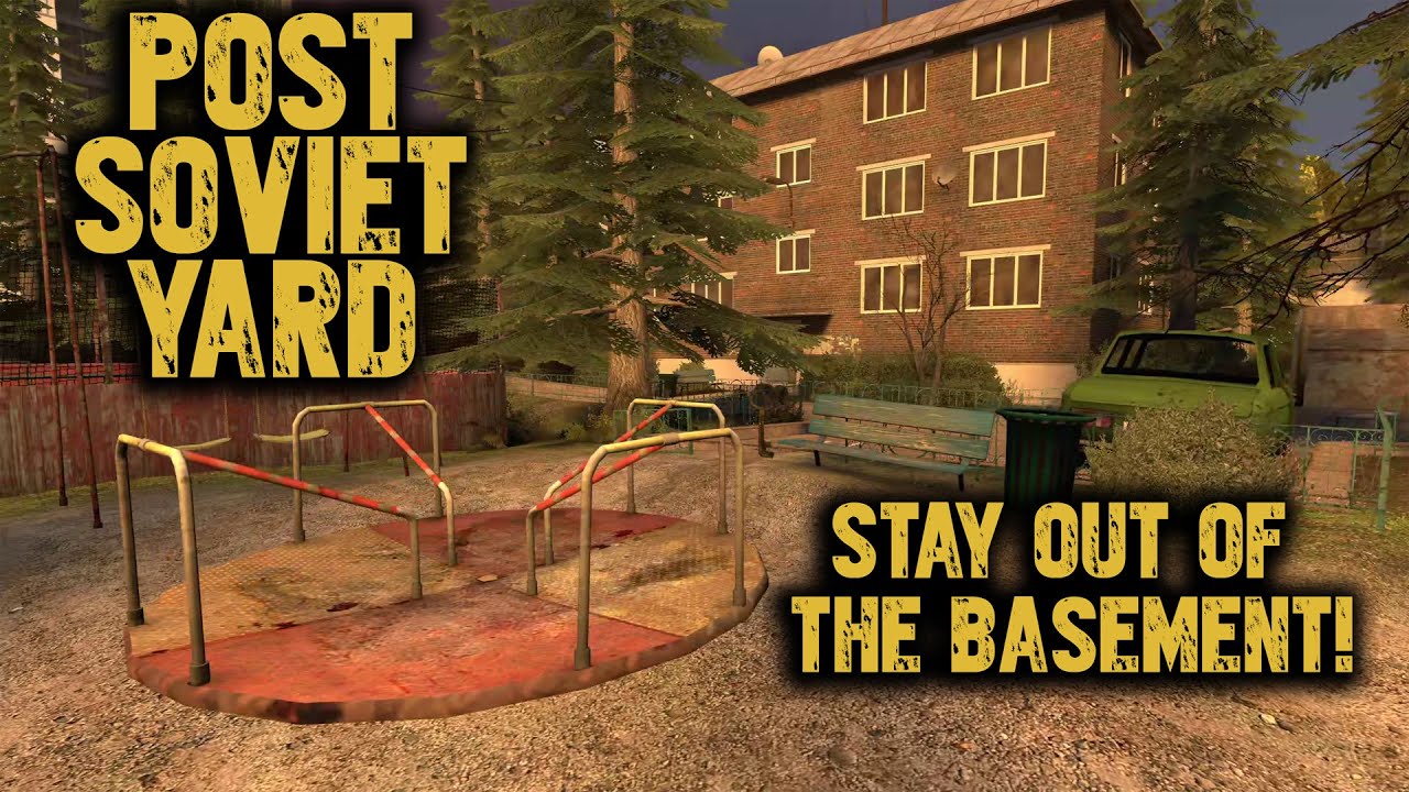 GMOD: Post-Soviet Yard (Stay Out of the Basement!)