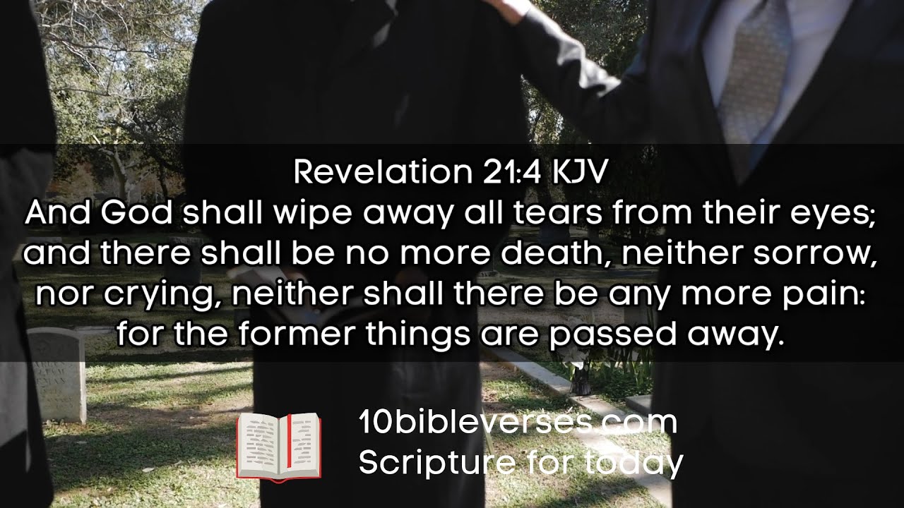 God will wipe away all their tears #scripture #bibleverse for losing a loved one Revelation 21:4 KJV