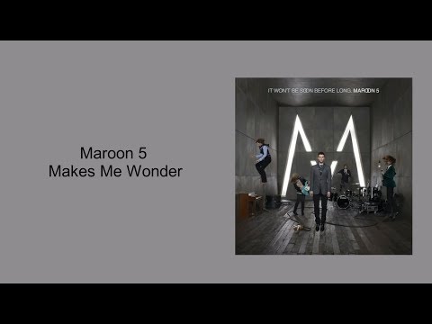 Maroon 5 - Makes Me Wonder (Lyrics)