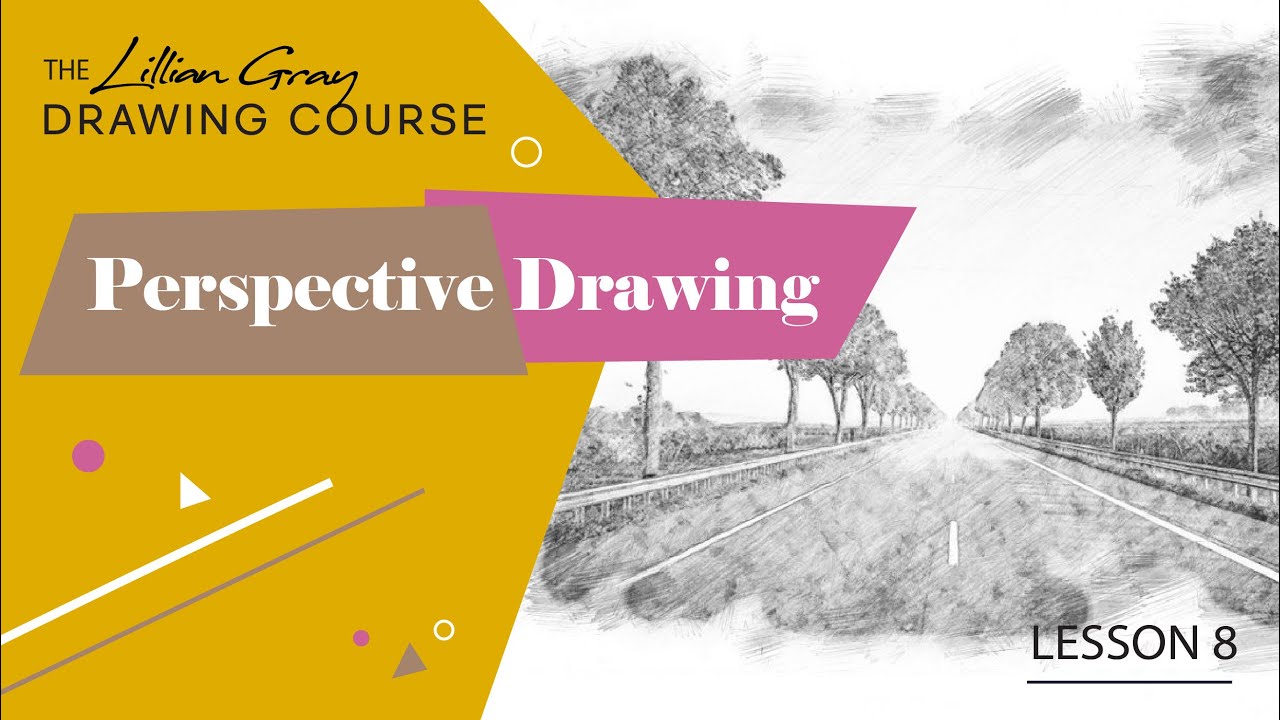 Drawing Course by Lillian Gray Lesson 8 - Perspective Drawing