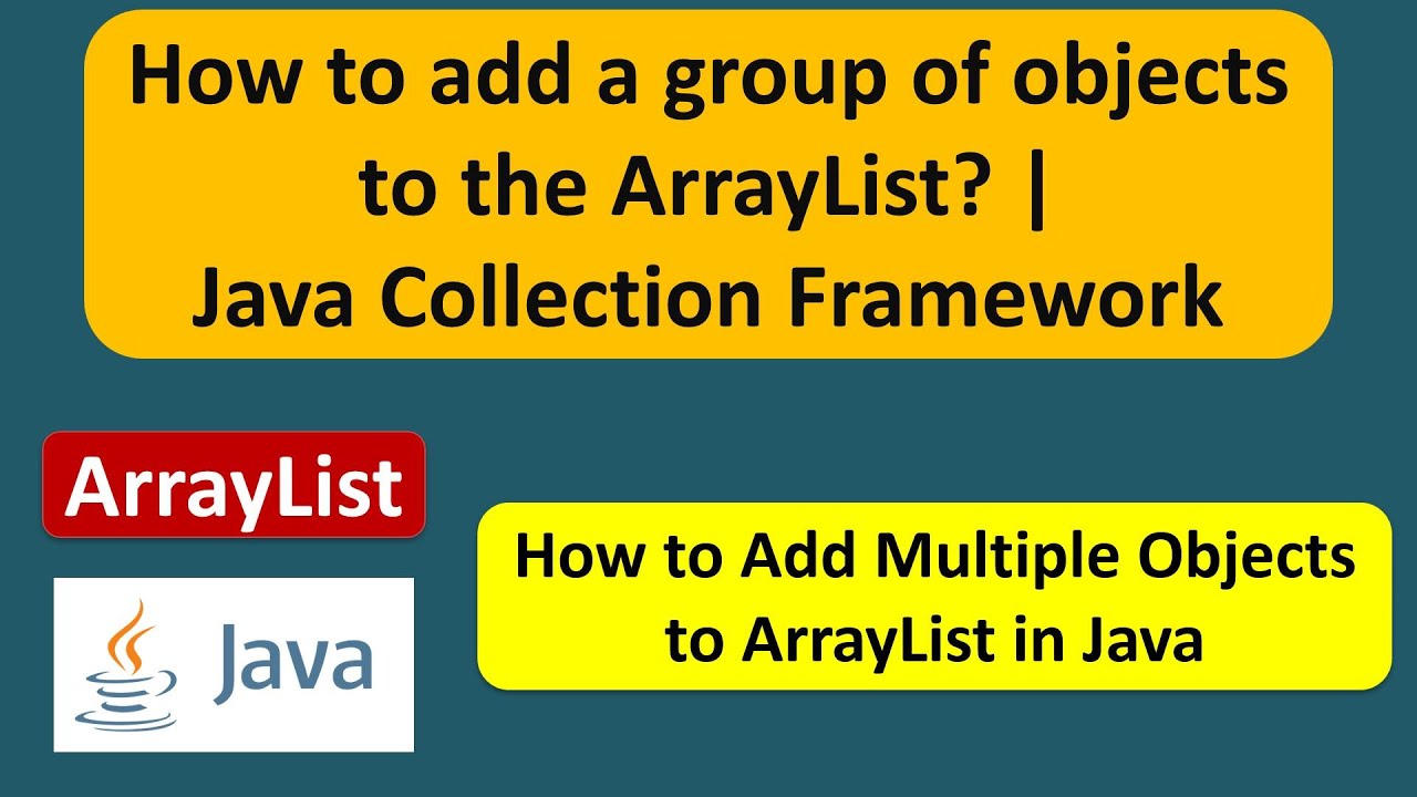 How to add a group of objects to the ArrayList? | Java Collection Framework