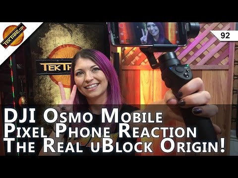 DJI Osmo Mobile Review, Pixel Phone Ordered, The Real uBlock Origin, Windows or Android Yoga Book?