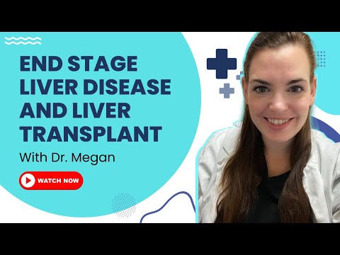 Explaining End Stage Liver Disease and Liver Transplant