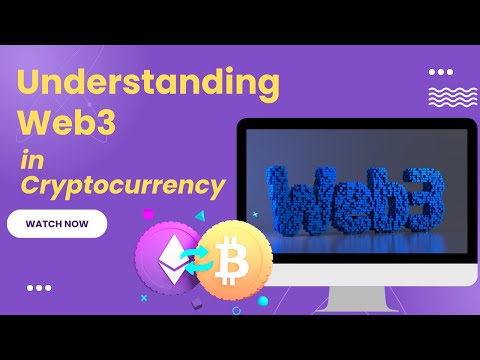 UNDERSTANDING WEB3 IN CRYPTOCURRENCY | What is Web3?