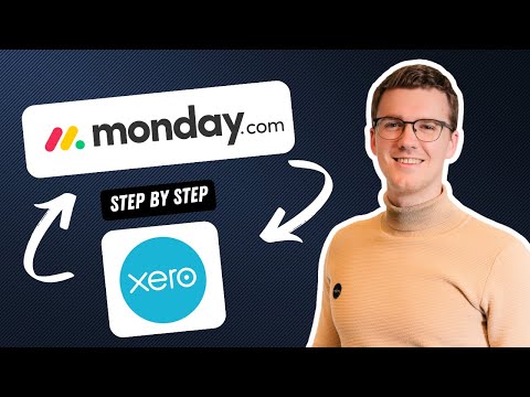 Monday.com & Xero Integration: Step by Step Tutorial