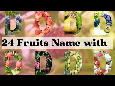 The ABCs of Fruity Fun–Part 4: 24 Fruits Name start with Letter “D” and Boost Your Vocabulary