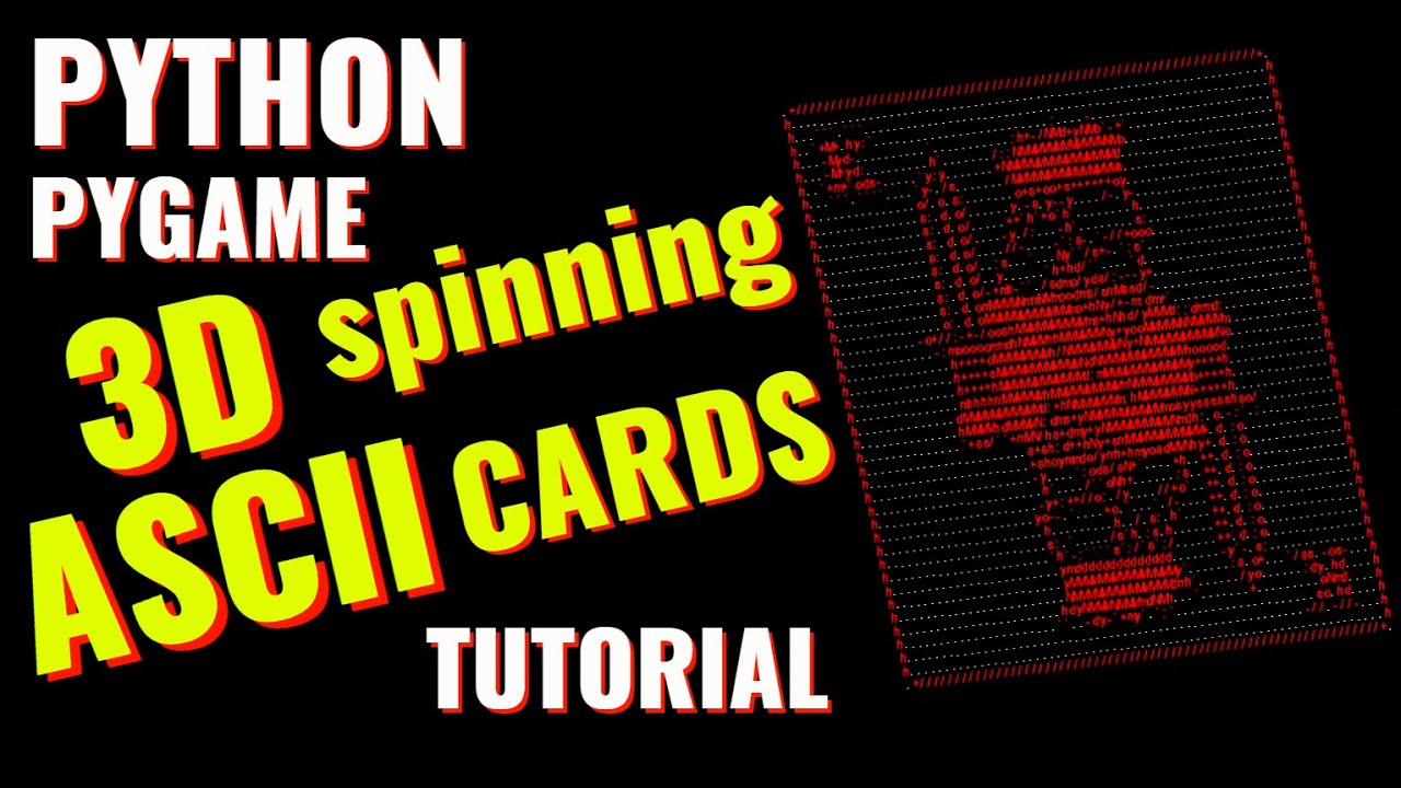 Python/Pygame 3D ASCII Spinning Cards Tutorial