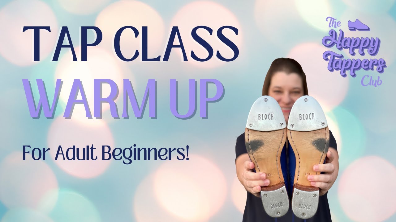 Beginner Tap Dancing Warm Up | LEARN TO TAP DANCE FROM HOME! | Online Tap Classes For Adults