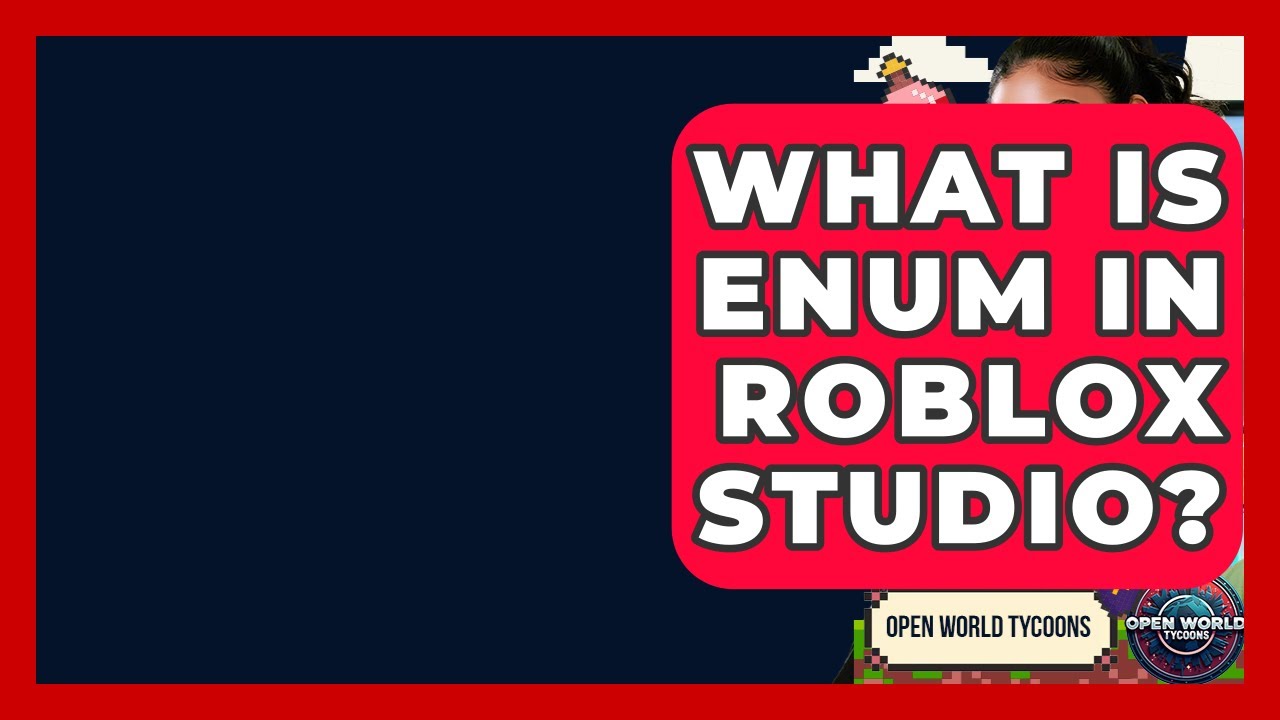 What Is Enum In Roblox Studio? - Open World Tycoons