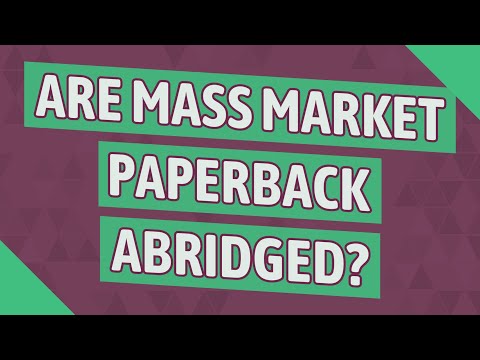 Are mass market paperback abridged?