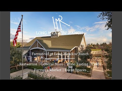 Flyover: Farmstead at Long Meadow Ranch
