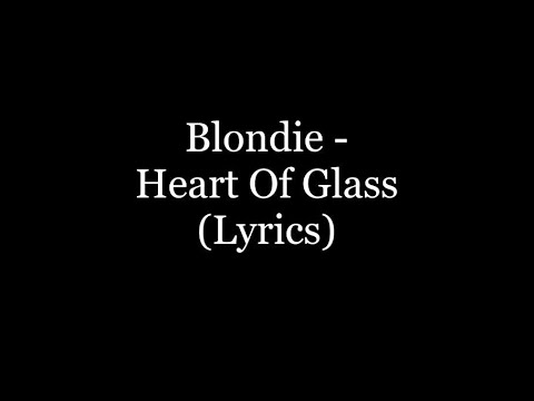 Blondie - Heart Of Glass (Lyrics HD)