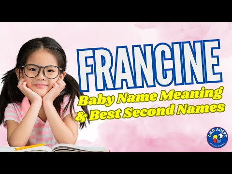 Meaning of the Top Name "Francine" and Its 20 Best Middle Names