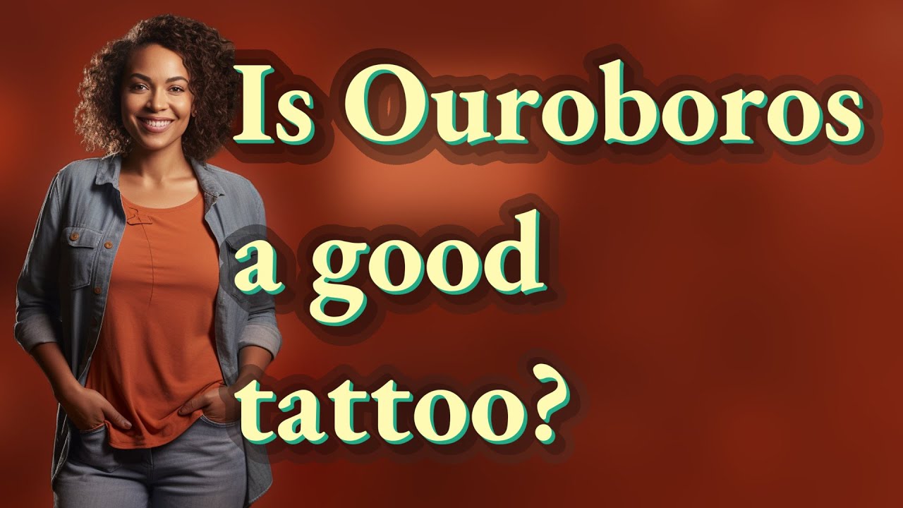 Is Ouroboros a good tattoo?