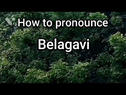 How to Pronounce Belagavi