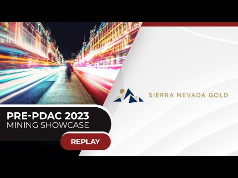 SIERRA NEVADA GOLD | Red Cloud Pre-PDAC 2023