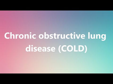 Chronic obstructive lung disease (COLD) - Medical Meaning and Pronunciation
