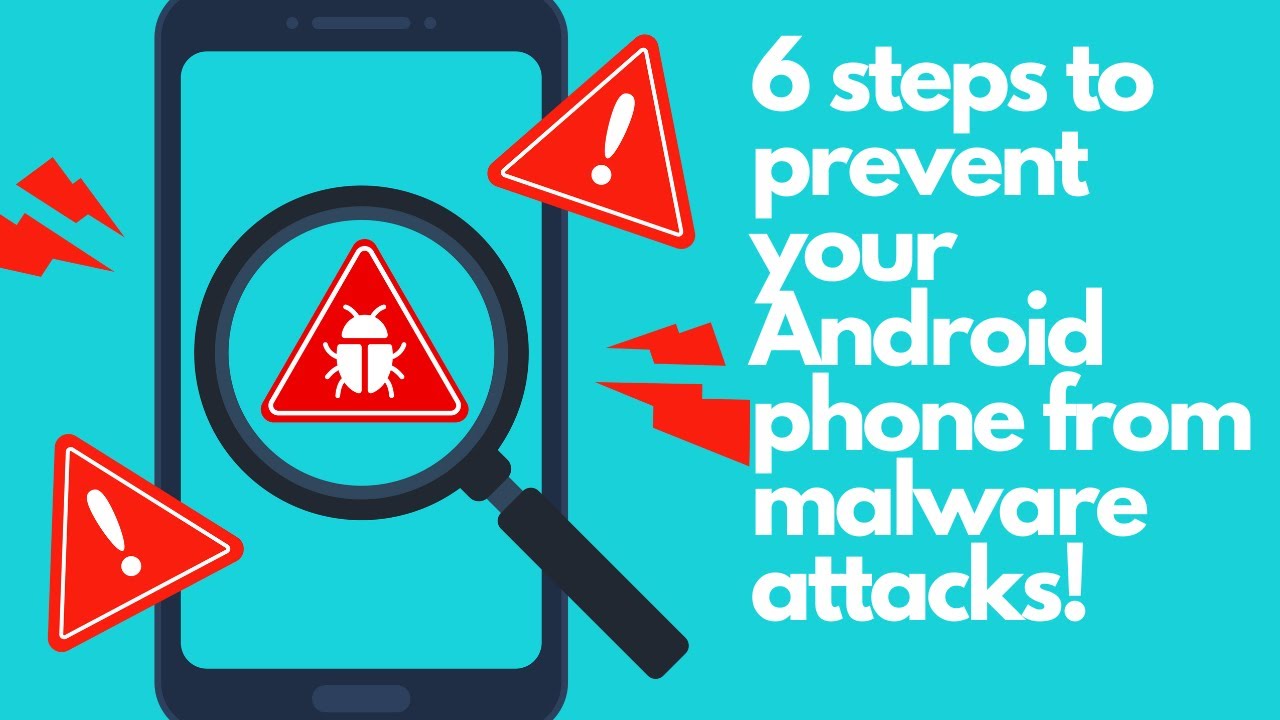 HOW TO SAFEGUARD YOUR ANDROID PHONE AGAINST MALWARE ATTACKS