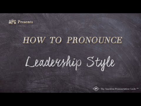 How to Pronounce Leadership Style (Real Life Examples!)