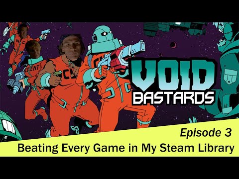 Steam Community :: Video :: Void Bastards - Beating Every Game in My Steam Library (1500+) - Ep 3
