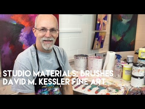 Abstract Painting / "Studio Materials: Brushes That I Use" by David M. Kessler