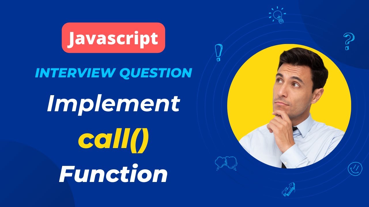 Frontend Interview Question | Implementing JavaScript call() and apply() Function from Scratch