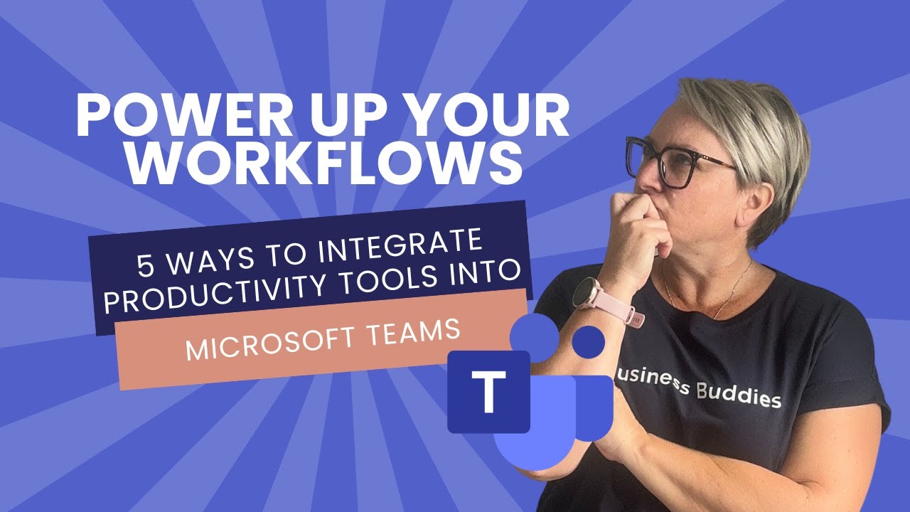Power up your workflows: 5 ways to integrate productivity tools in Microsoft Teams