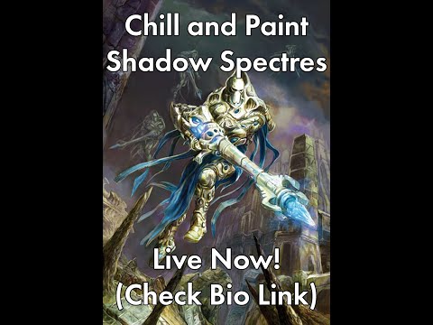 Chill and Paint Shadow Spectres