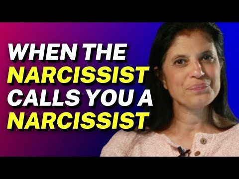 When the narcissist CALLS YOU a narcissist