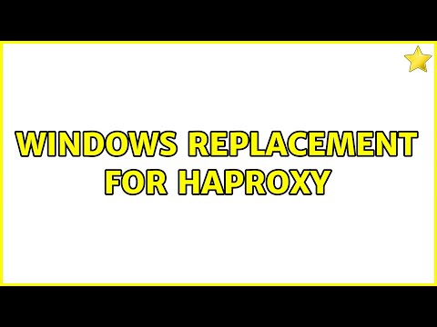 Windows replacement for HAProxy (6 Solutions!!)