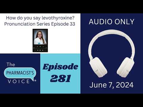 How do you say levothyroxine (Synthroid)? Pronunciation Series Episode 33