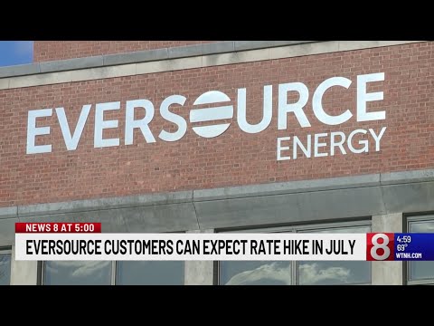Eversource bills increasing in July