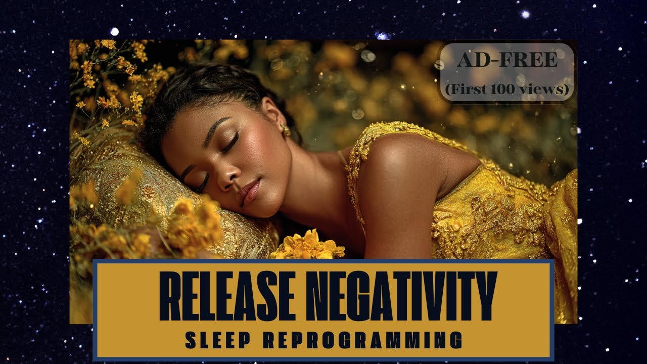 Release Negativity Sleep Reprogramming Session 🌙 Sleep Affirmations for Black Women