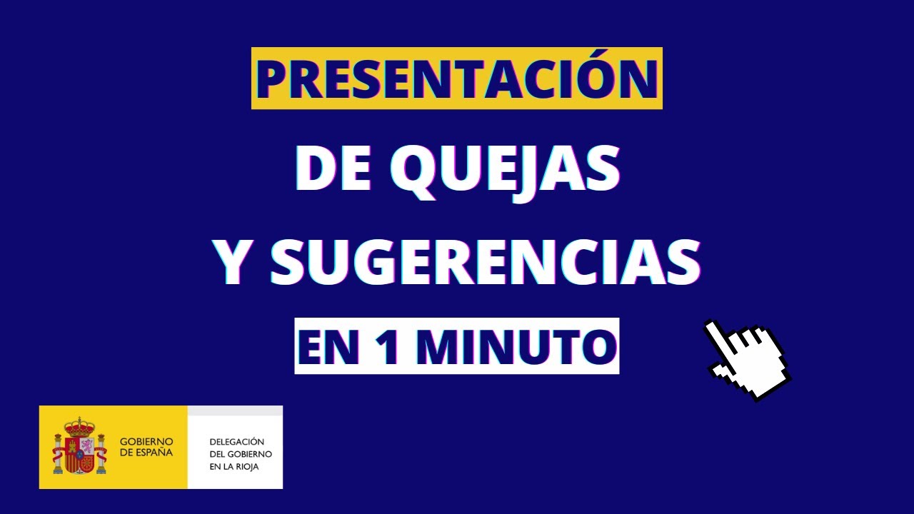 Presentación de quejas y sugerencias ante las Delegaciones y Subdelegaciones del Gobierno